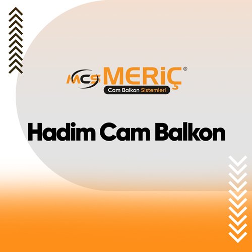 Hadim Cam Balkon - Meriç Cam Balkon